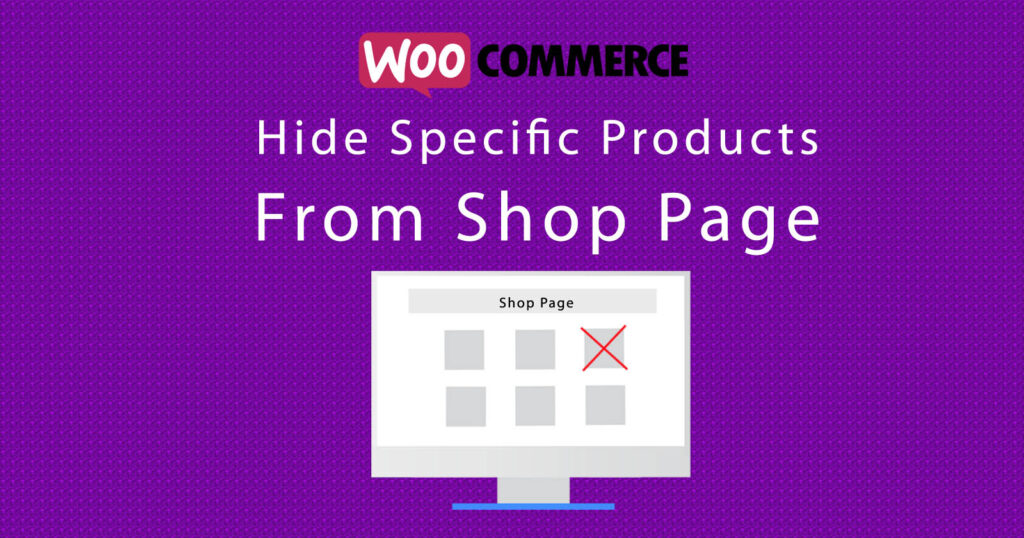 WooCommerce Hide Specific Products from Shop Page and Search Page