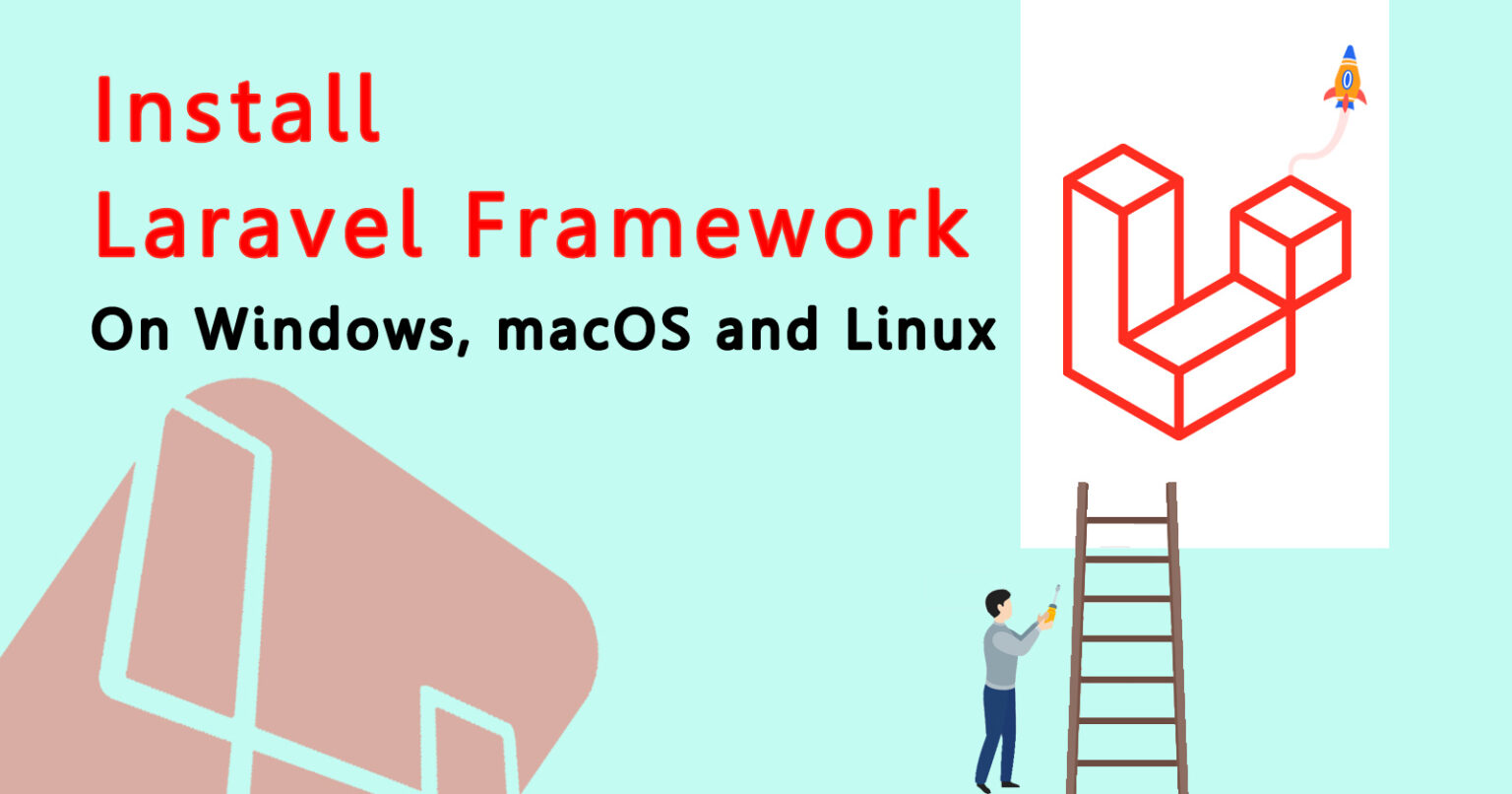 Install Laravel 8 Framework on Window, Mac and Linux - YourBlogCoach
