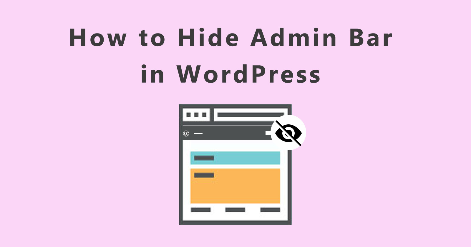 How To Hide Admin Bar In WordPress Your Blog Coach