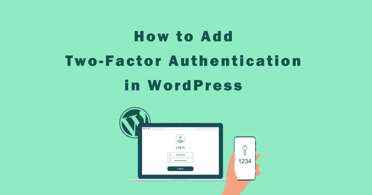 How to Add Two-Factor Authentication in WordPress? - YourBlogCoach